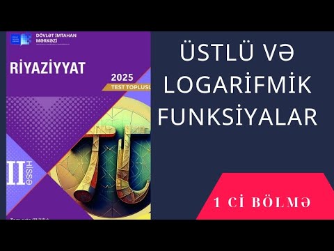 @Maths_laboratory Üstlü və logarifmik funksiyalar 1 ci bölmə/Üstlü funksiya və onun xassələri