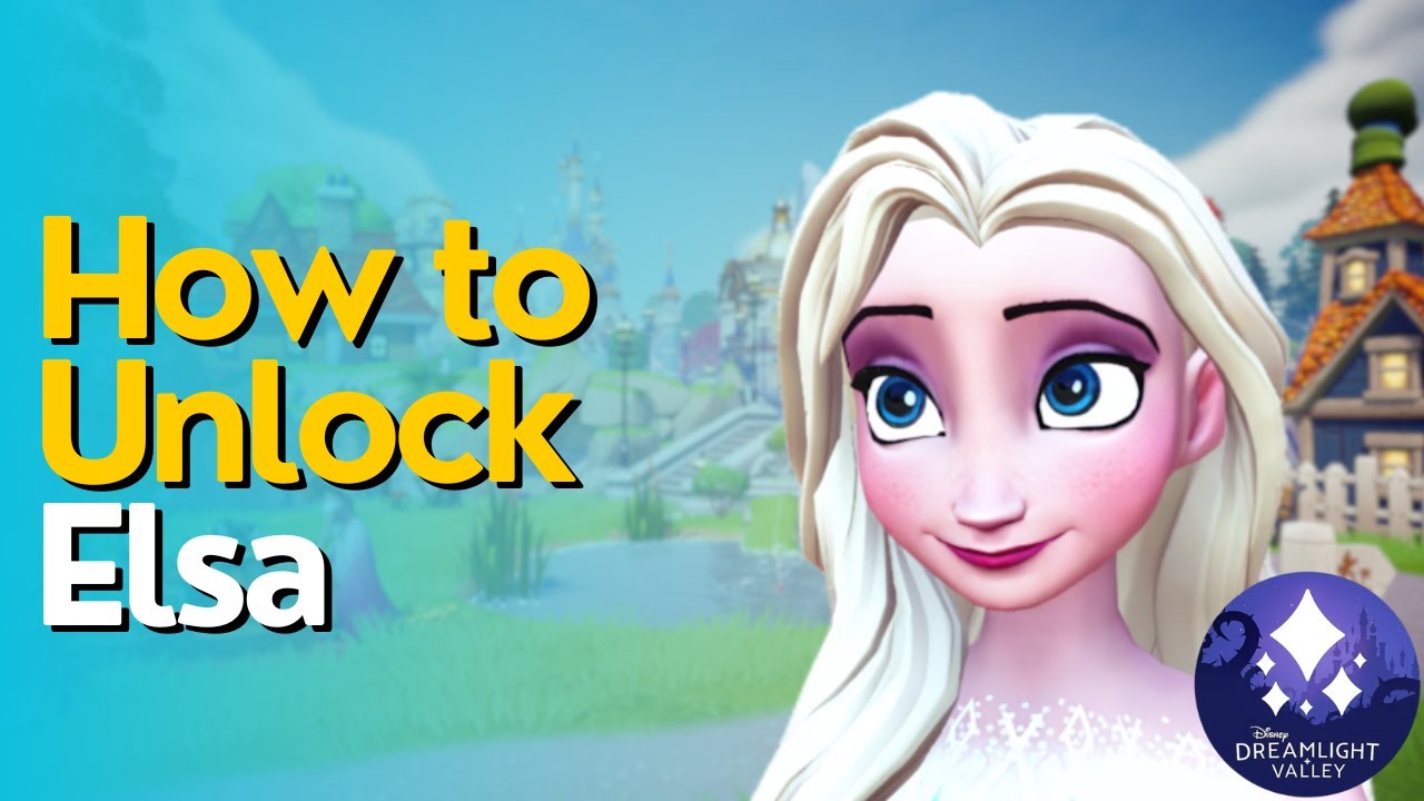 How to Unlock Elsa in Disney Dreamlight Valley - YouTube