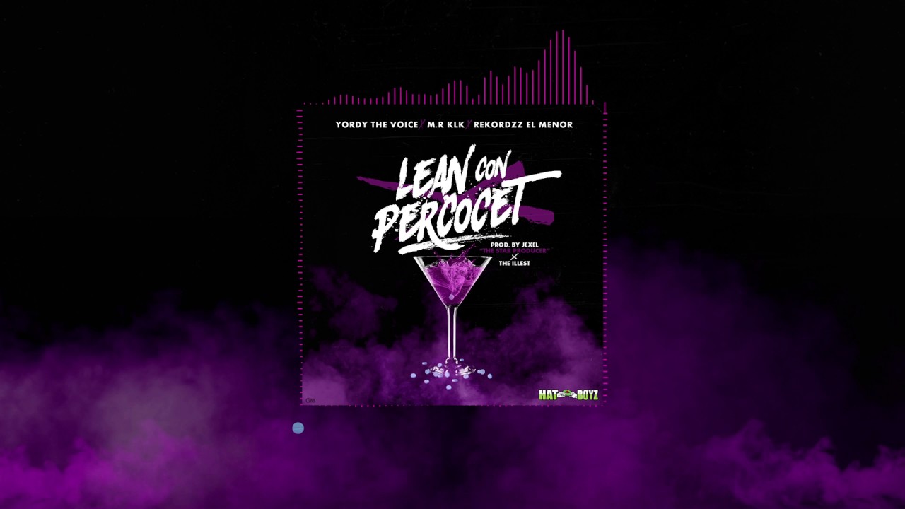 MR KLK feat Yordy - LEAN CON PERCOCET - YouTube