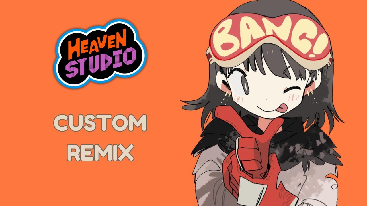 Heaven Studio Custom Remix | BANG! - YouTube
