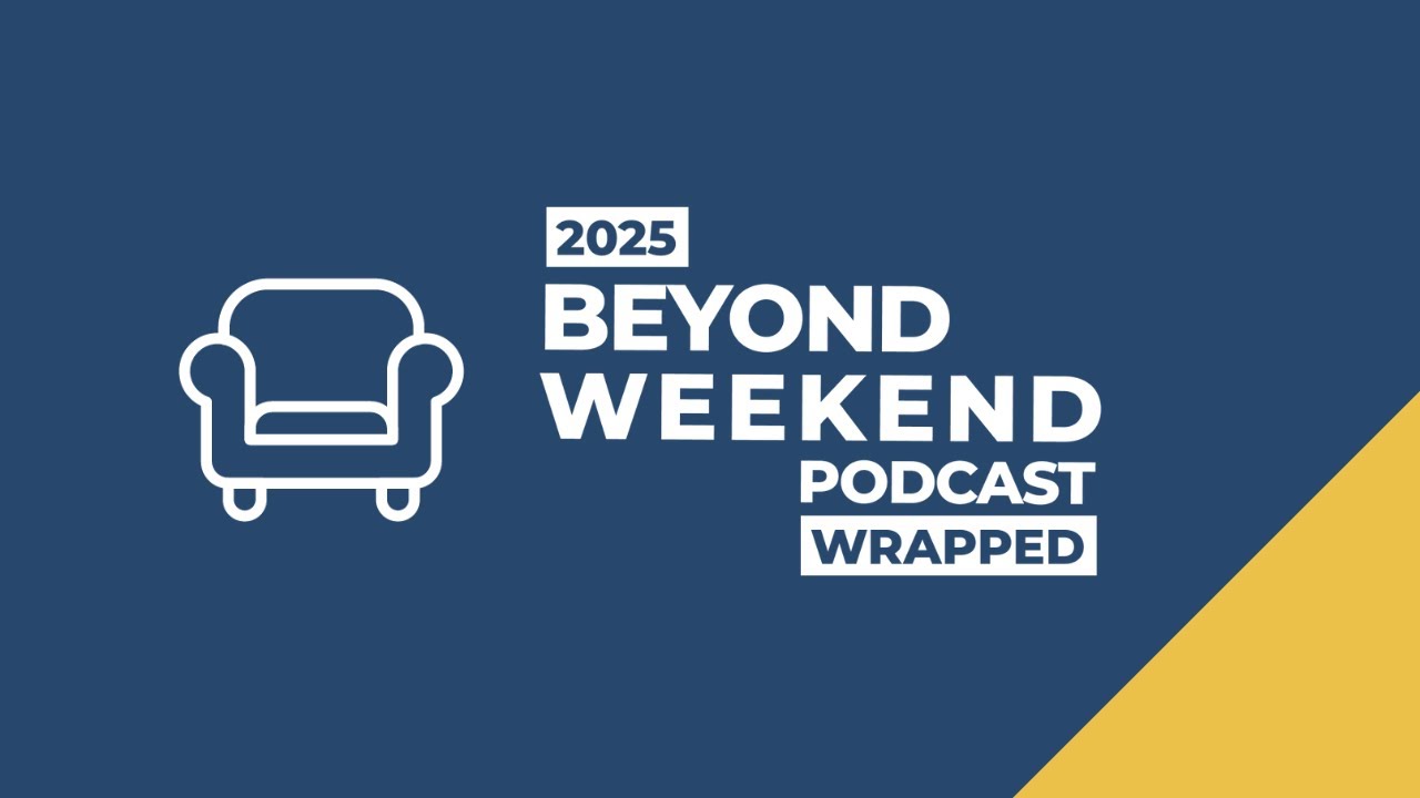 2025 Beyond The Weekend Wrapped - YouTube
