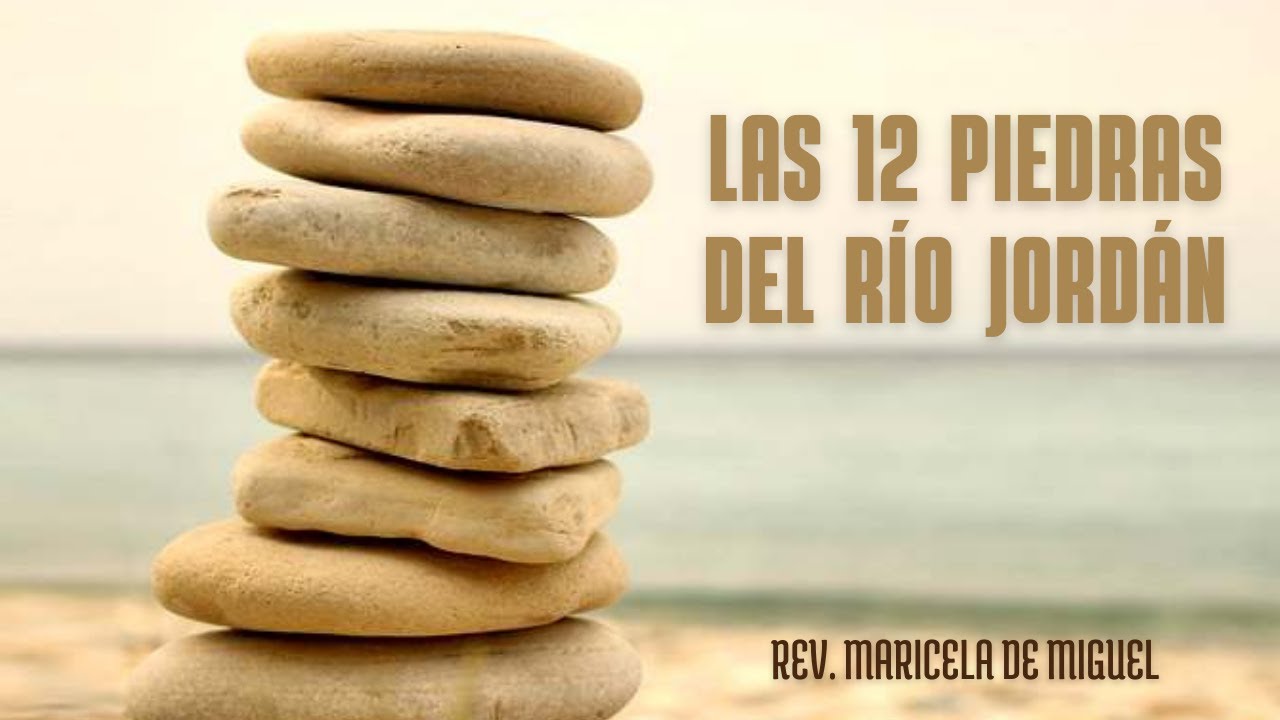 Las 12 Piedras del Río Jordán - YouTube