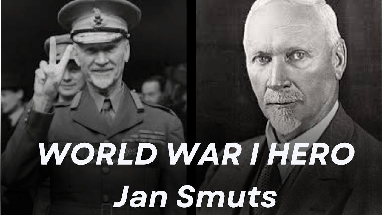 Jan Smuts: The Visionary South African Leader and World War I Hero ...