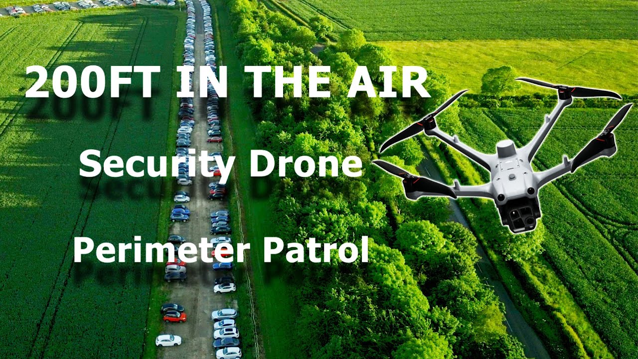 Drone Security Perimeter Patrol - YouTube