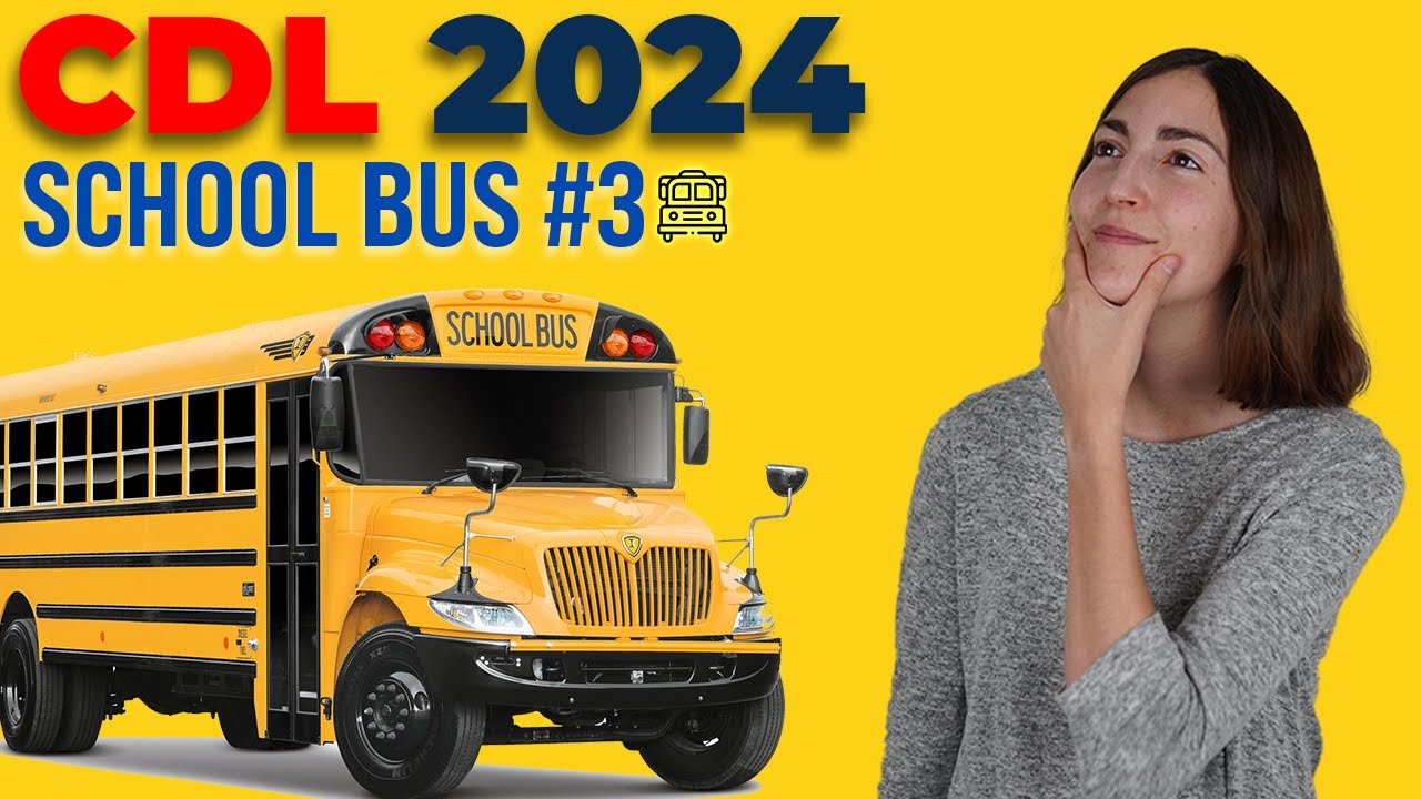 CDL School Bus Test 3 2024 (60 Questions with Explained Answers) - YouTube