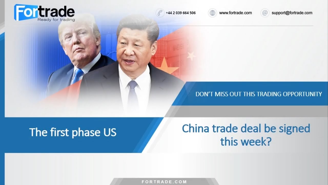 The first phase US China trade deal to be signed this week? 08/01/2020 ...