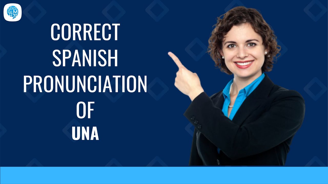 How To Pronounce Definite And Indefinite Articles Una In Spanish how-to-pronounce-definite-and-indefinite-articles-una-in-spanish