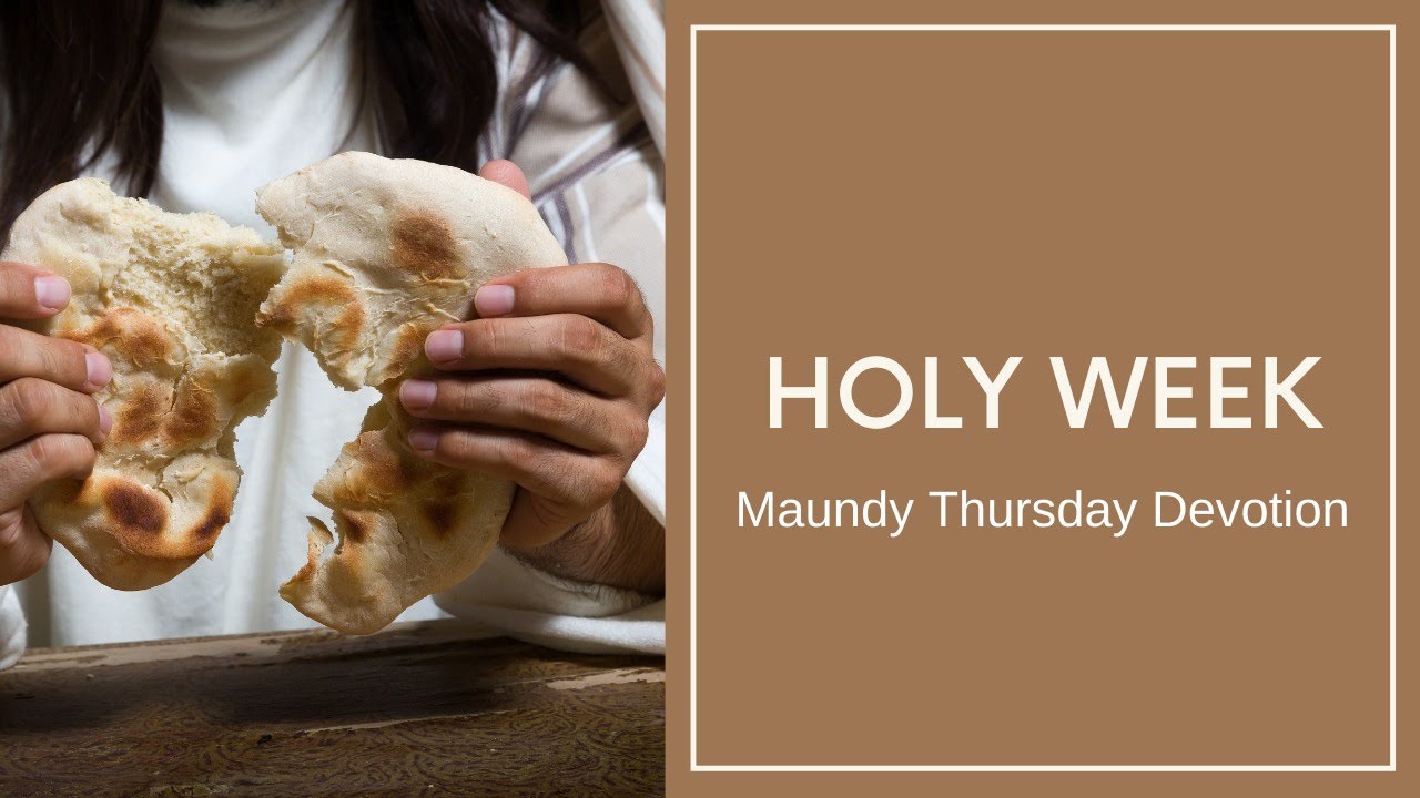 Holy Week Devotion-Thursday - YouTube