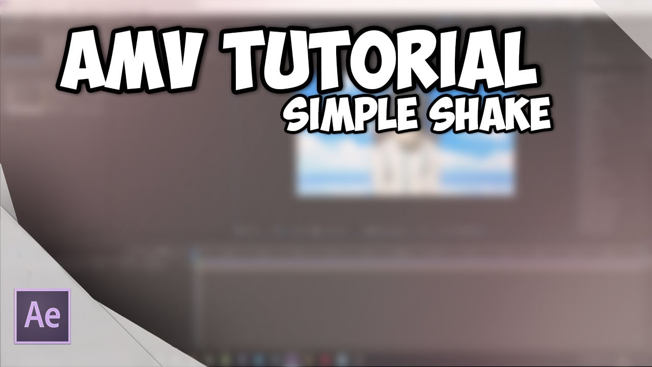 Simple Shake AMV Tutorial [After Effects CC 2017] - YouTube
