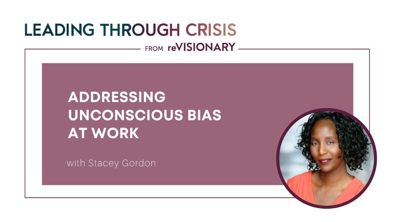 Addressing UNCONSCIOUS BIAS AT WORK with Stacey Gordon - YouTube