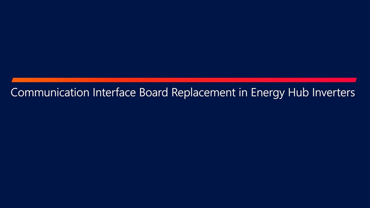 Communication Interface Board Replacement in Energy Hub Inverters - YouTube