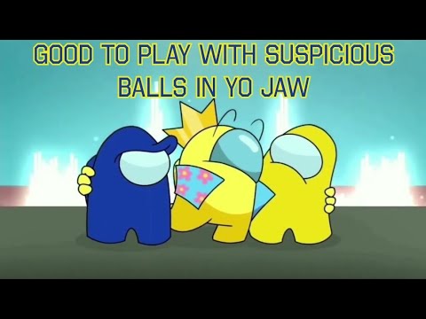 Good To Play With Suspicious Balls In Yo Jaw - YouTube