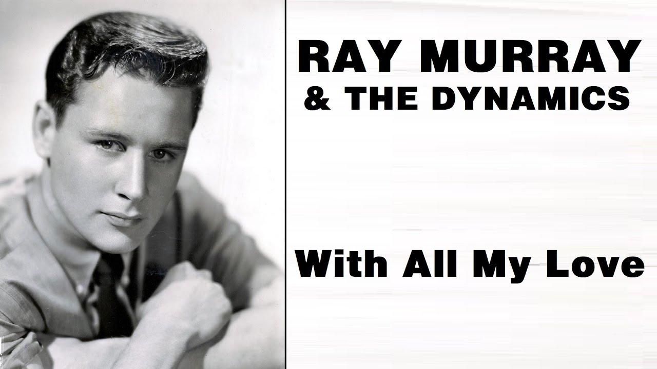 Ray Murray - "With All My Love" - YouTube