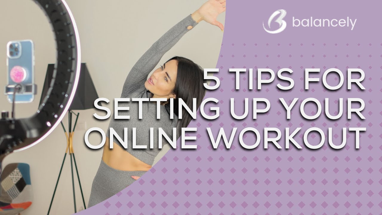 Five Tips for Setting Up Your Online Workout - YouTube