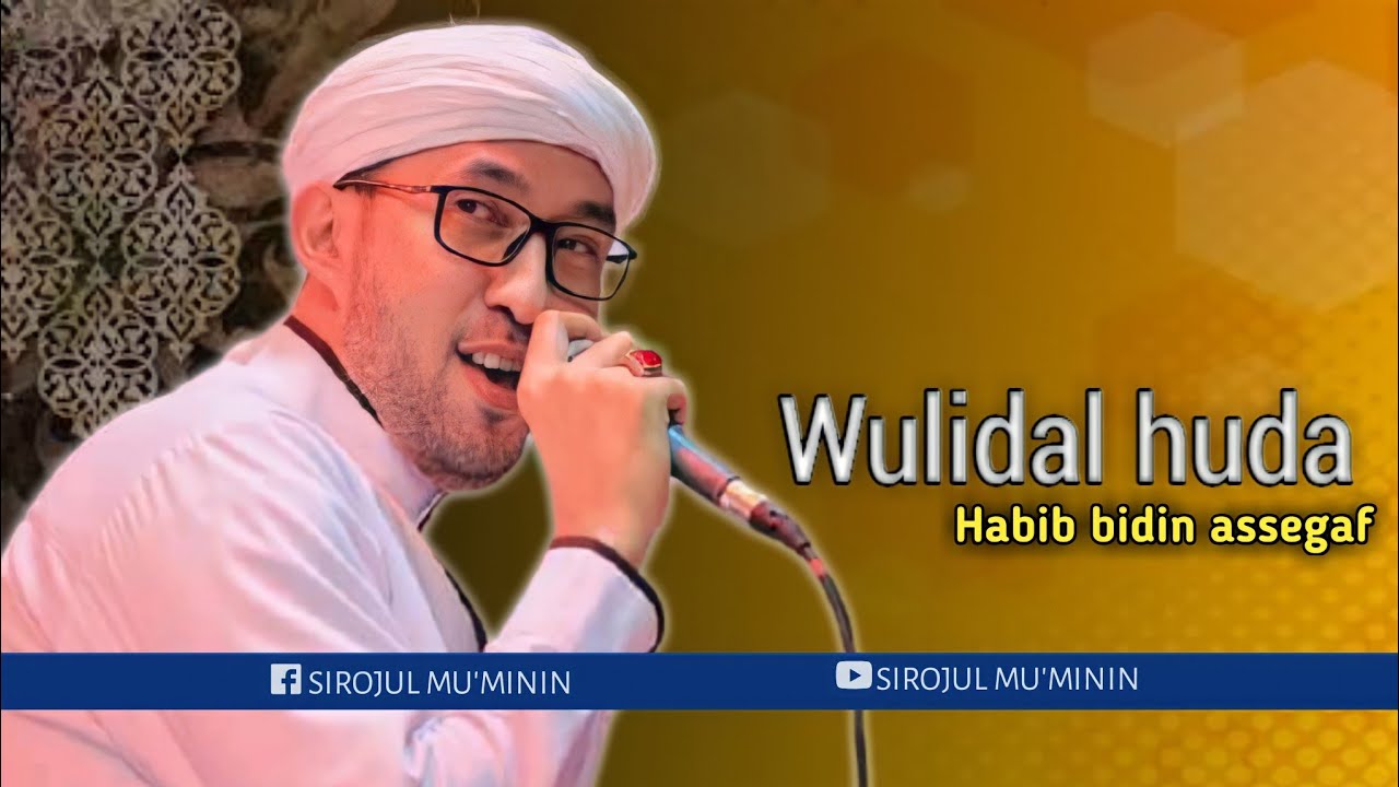 Wulidal Huda, habib ali zainal abidin assegaf - Azzahir 2020 - YouTube