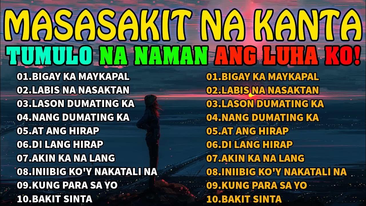 Bigay Ka Ng Maykapal💥Masasakit Na Kanta😪TOP 10 OPM Heart Broken Songs 2023😔Mga Kanta NaTagos Sa ...
