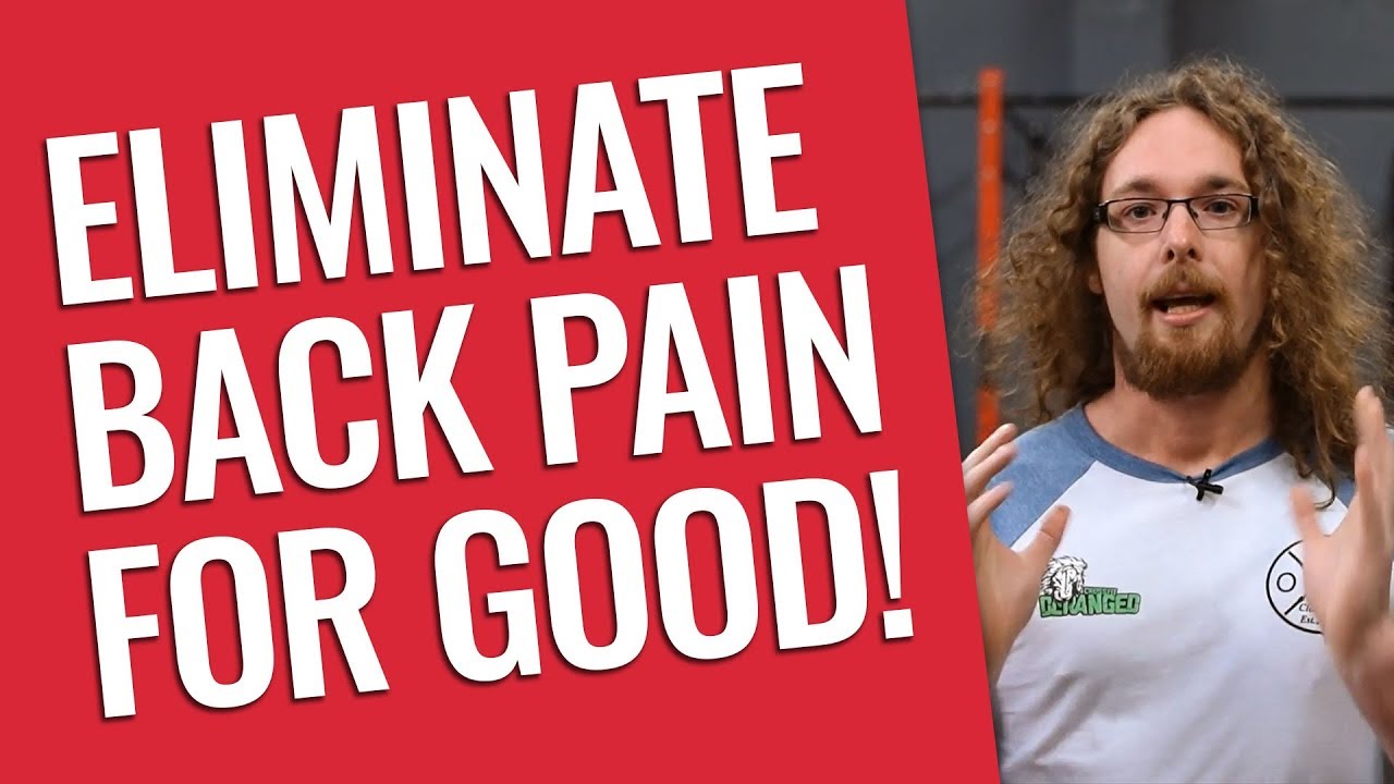 Get Rid of Back Pain For Good! - YouTube