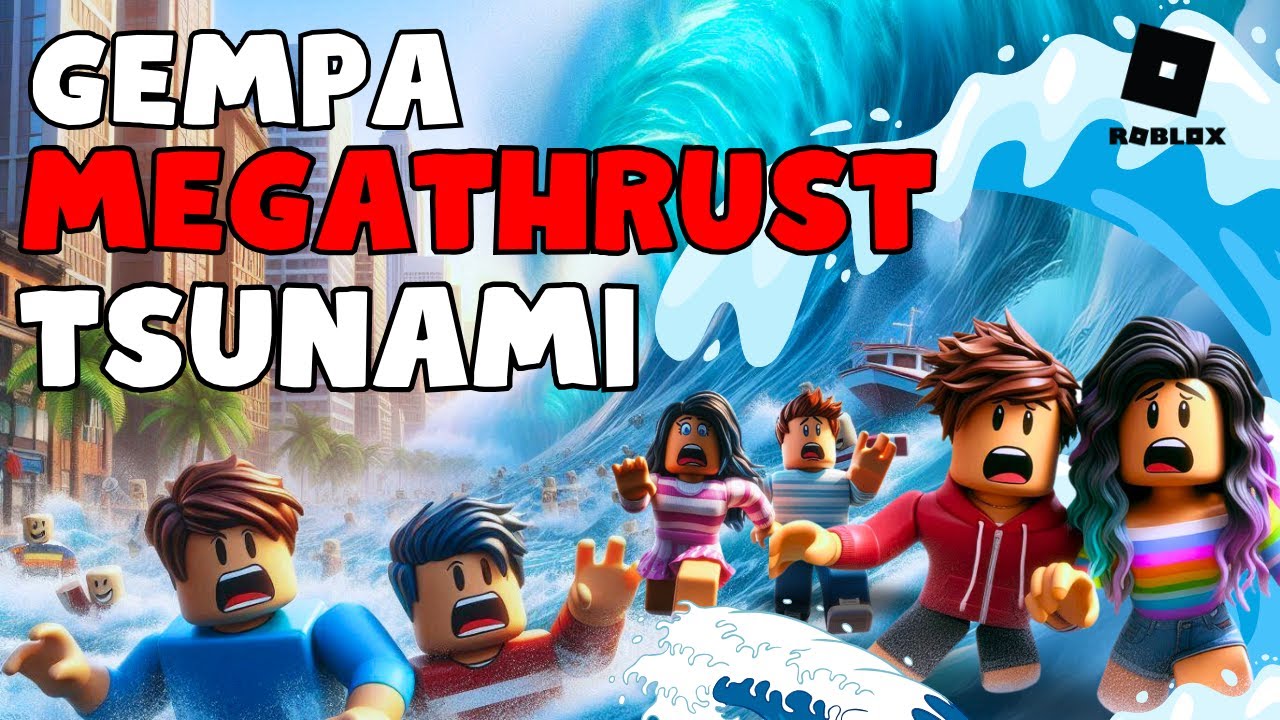 aku dan fathan bertahan hidup dari gempa megathrust dan tsunami Roblox ...