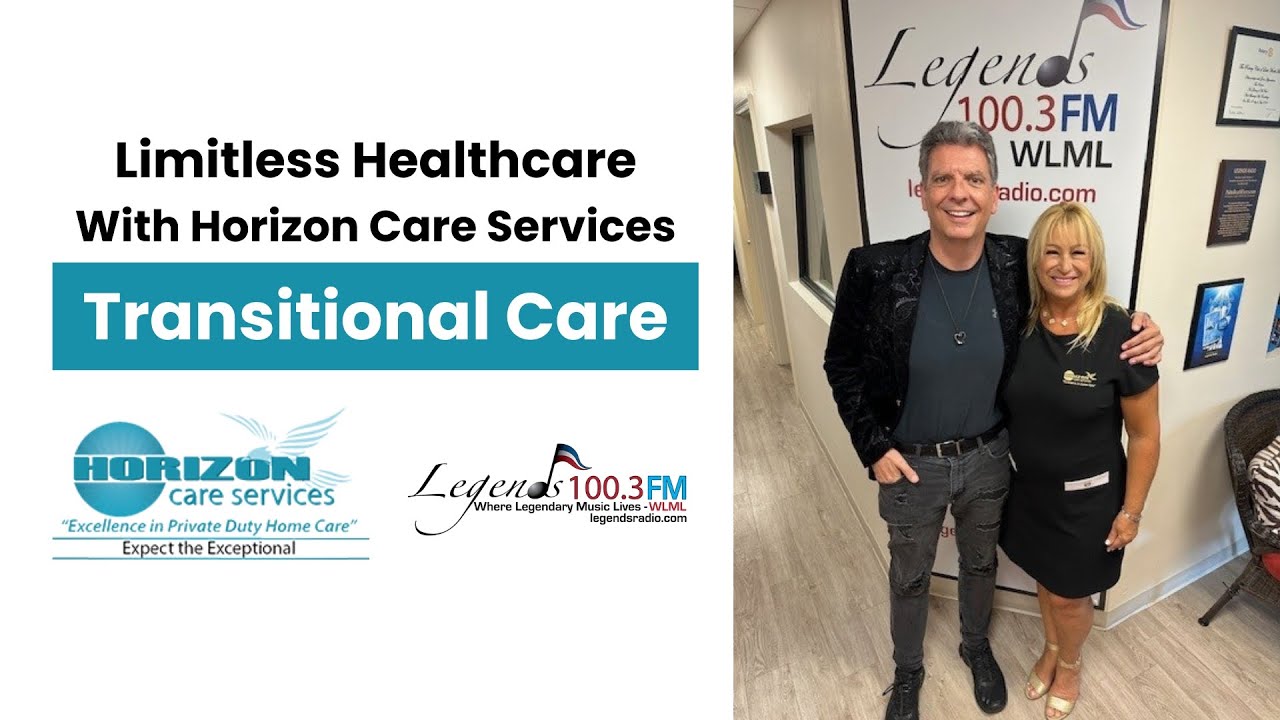 Limitless Healthcare with Horizon Care Services: Transitional Care ...