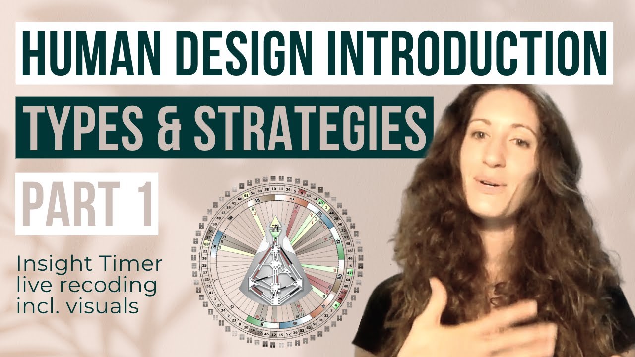 Human Design Introduction - The 5 Types & Their Strategies (1|8) - YouTube