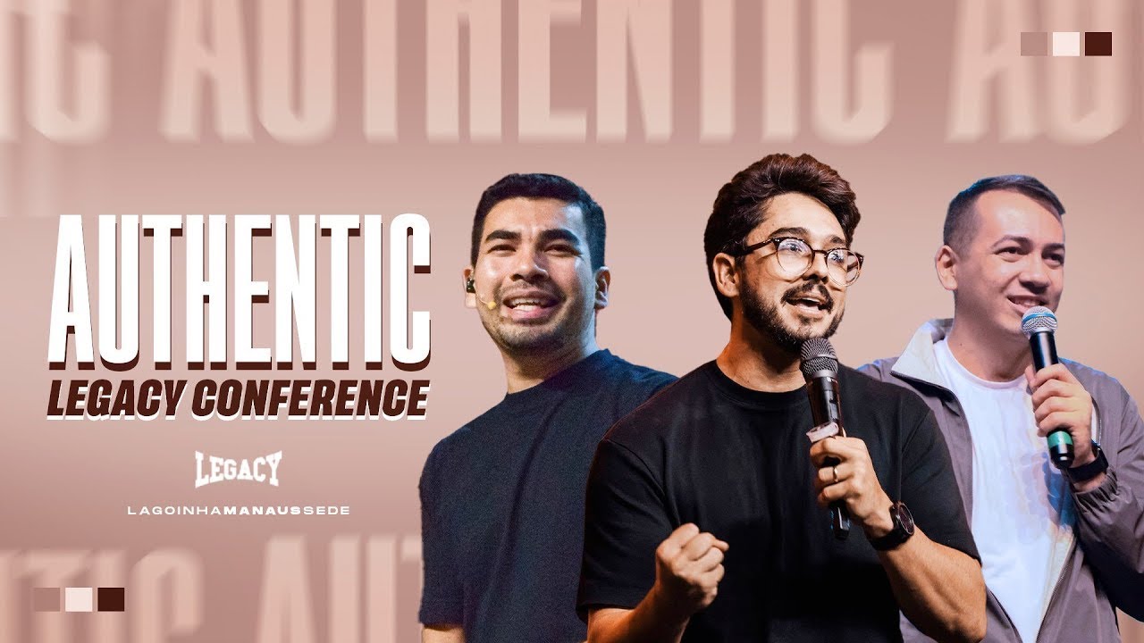 CONFERÊNCIA AUTHENTIC LEGACY - Pr. WILLIAM CHAVES - DIA 1 - YouTube