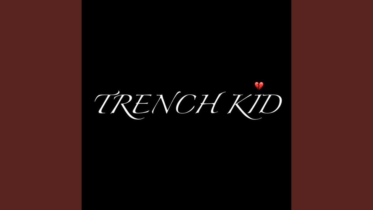 Trench Kid - YouTube