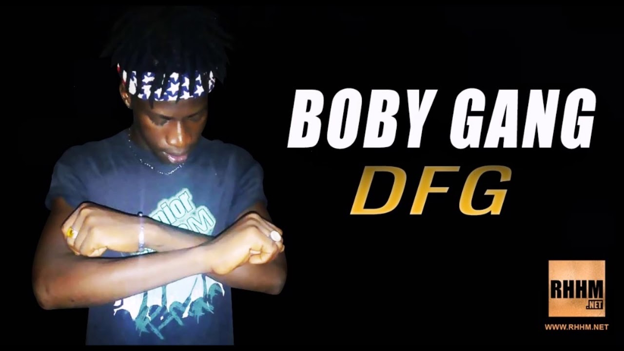 BOBY GANG - DFG (2019) - YouTube