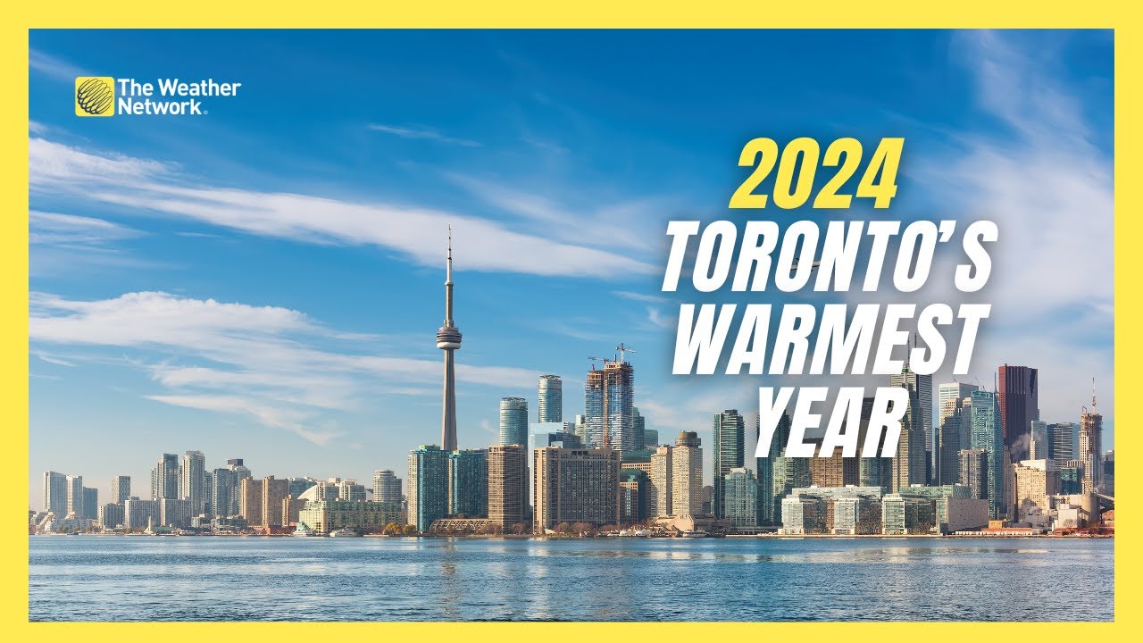 Toronto Just Had Its Warmest Year on Record in 2024 - YouTube
