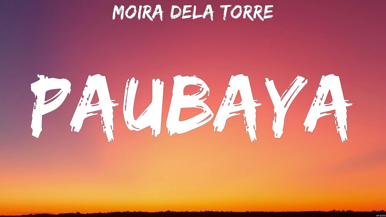 Moira Dela Torre Paubaya Lyrics #84 - YouTube