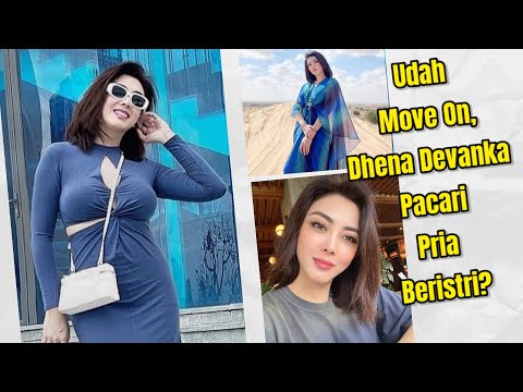 Dhena Devanka Pacari Pria Beristri Setelah Lepas Jonathan Frizzy, Mau Go Publik?