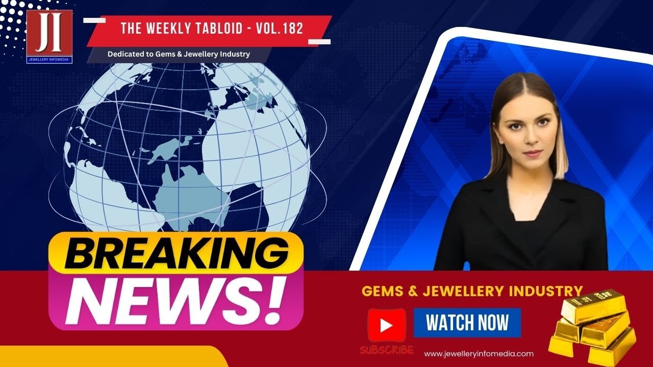 THE WEEKLY TABLOID - VOLUME- 182, Brought to you By Jewellery Infomedia - YouTube