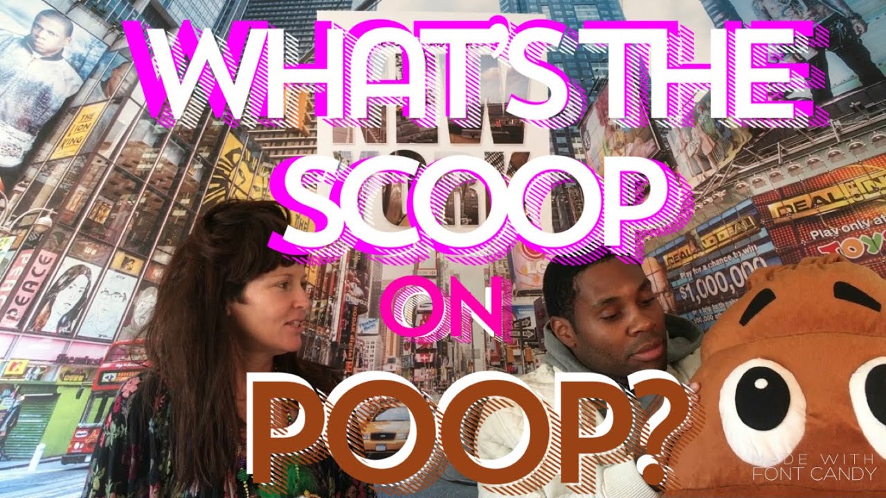 What's the scoop on poop? - YouTube