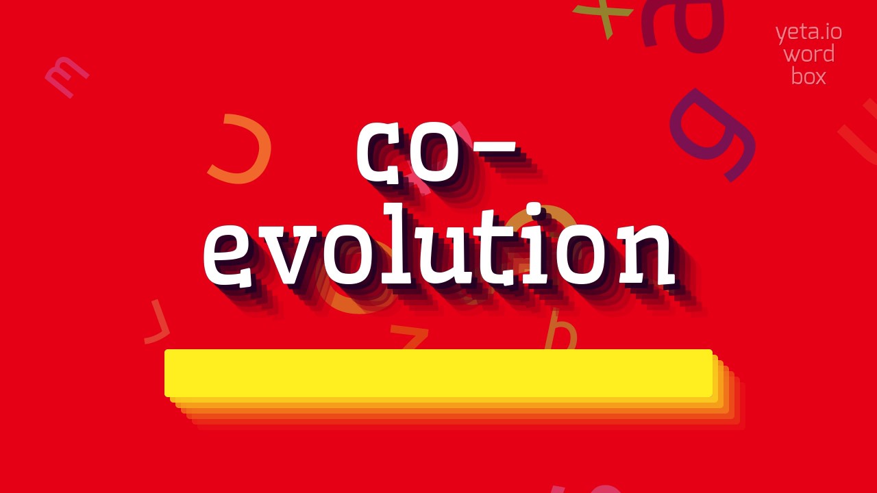 How To Say co evolution High Quality Voices YouTube how-to-say-co-evolution-high-quality-voices-youtube