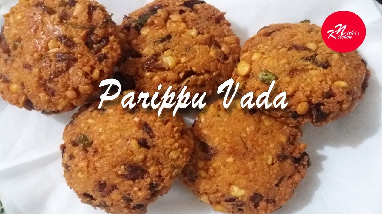 Parippu Vada - Kerala Recipe in Malayalam | Nithu's Kitchen - Parippu ...