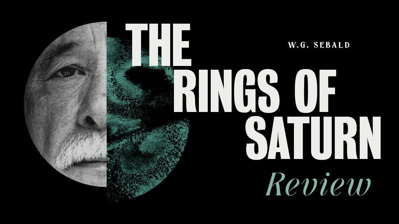 78 - W.G. Sebald's The Rings of Saturn - YouTube