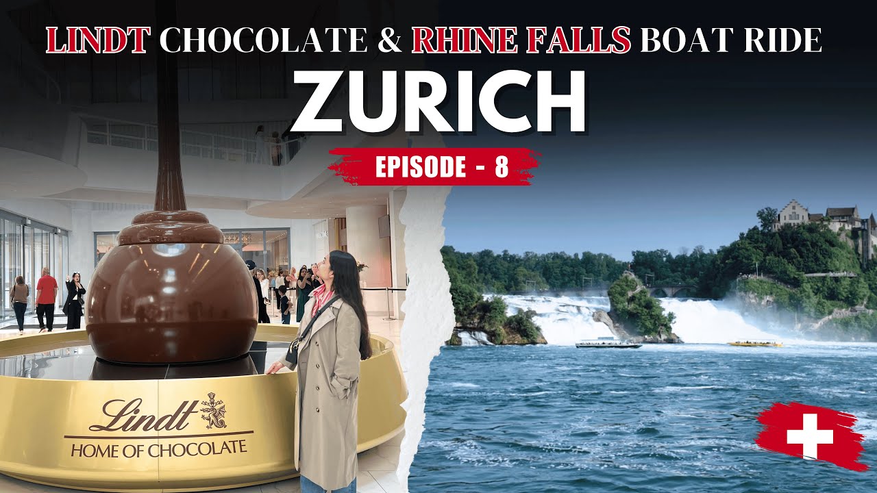 Zurich Switzerland 🇨🇭 | Lindt Chocolate Factory Tour & Rhine Falls Boat ...