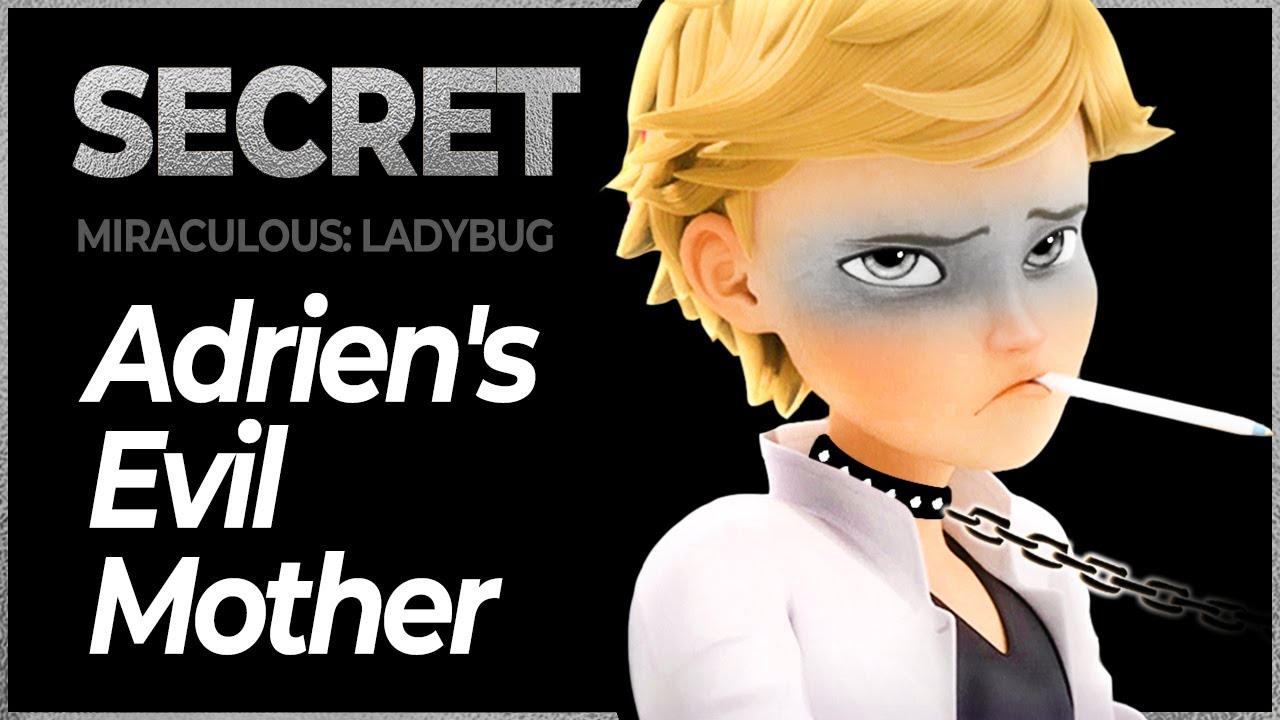 I Will Reveal To You 7 Little Known Facts About Adrien s EVIL Mother i-will-reveal-to-you-7-little-known-facts-about-adrien-s-evil-mother
