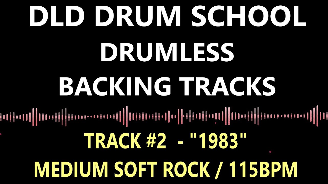 🥁 Drumless Practise Backing Track #2 - Soft Rock - 115BPM - "1983 ...