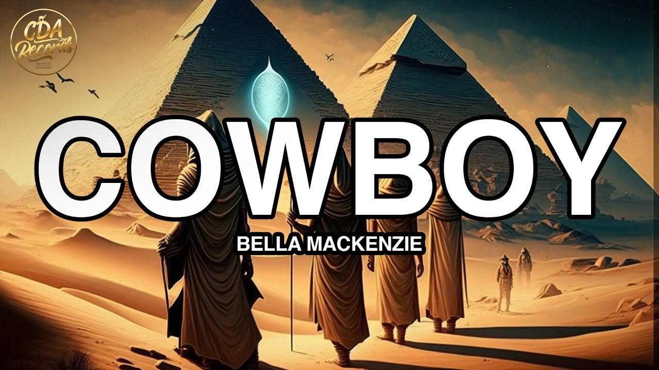 Bella Mackenzie - COWBOY (Lyrics) Chords - Chordify