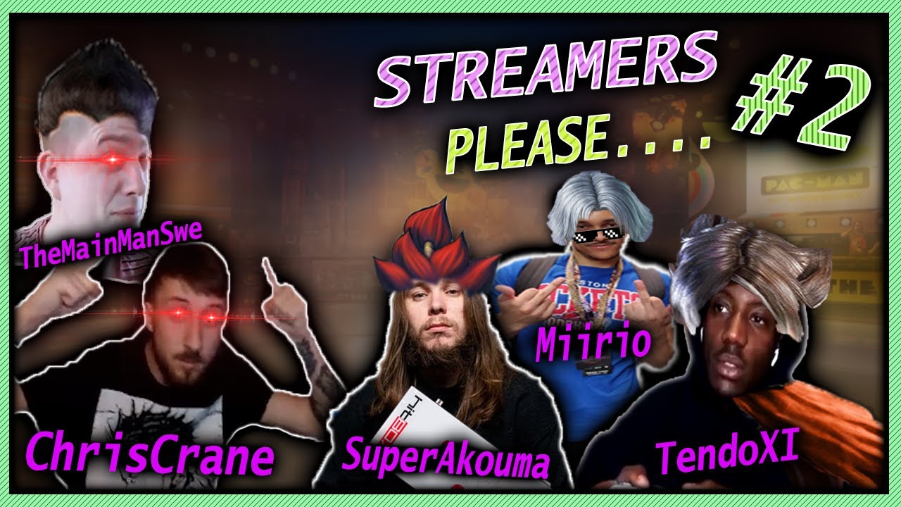 Streamers please part 2 (feat. ChrisCrane, Tendo, TMM, Miirio ...