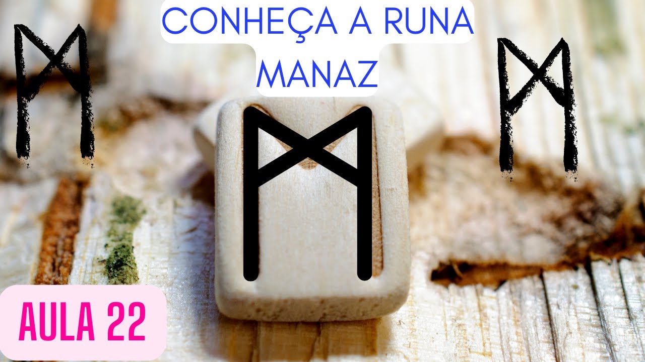 Aula 22- Conheça a Runa Manaz- Curso de Runas - YouTube