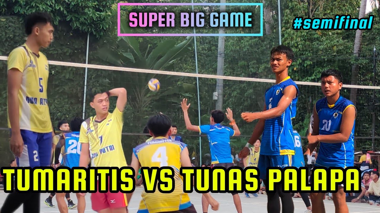 SEMI FINAL , TUMARITIS VS TUNAS PALAPA BERIMBANG 1 1 - YouTube