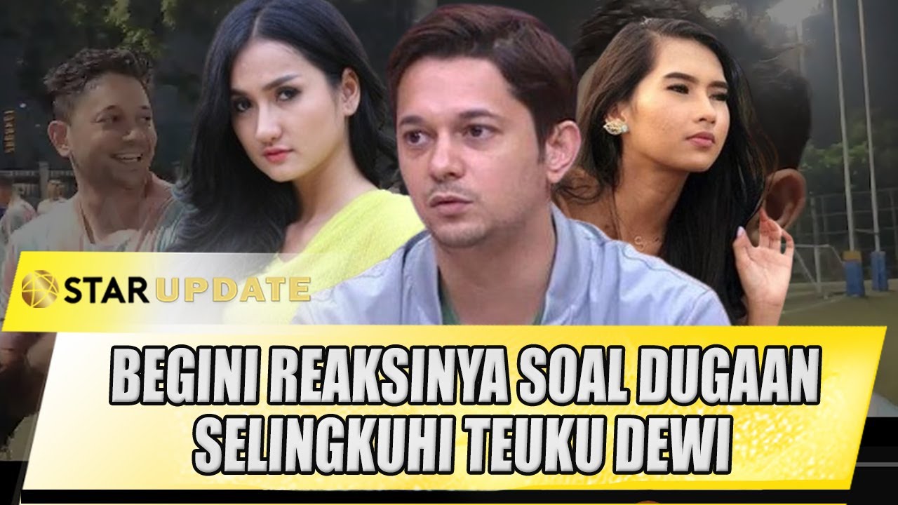 ANDREW ANDIKA BUKA SUARA, BEGINI REAKSINYA SOAL DUGAAN SELINGKUHI TEUKU ...