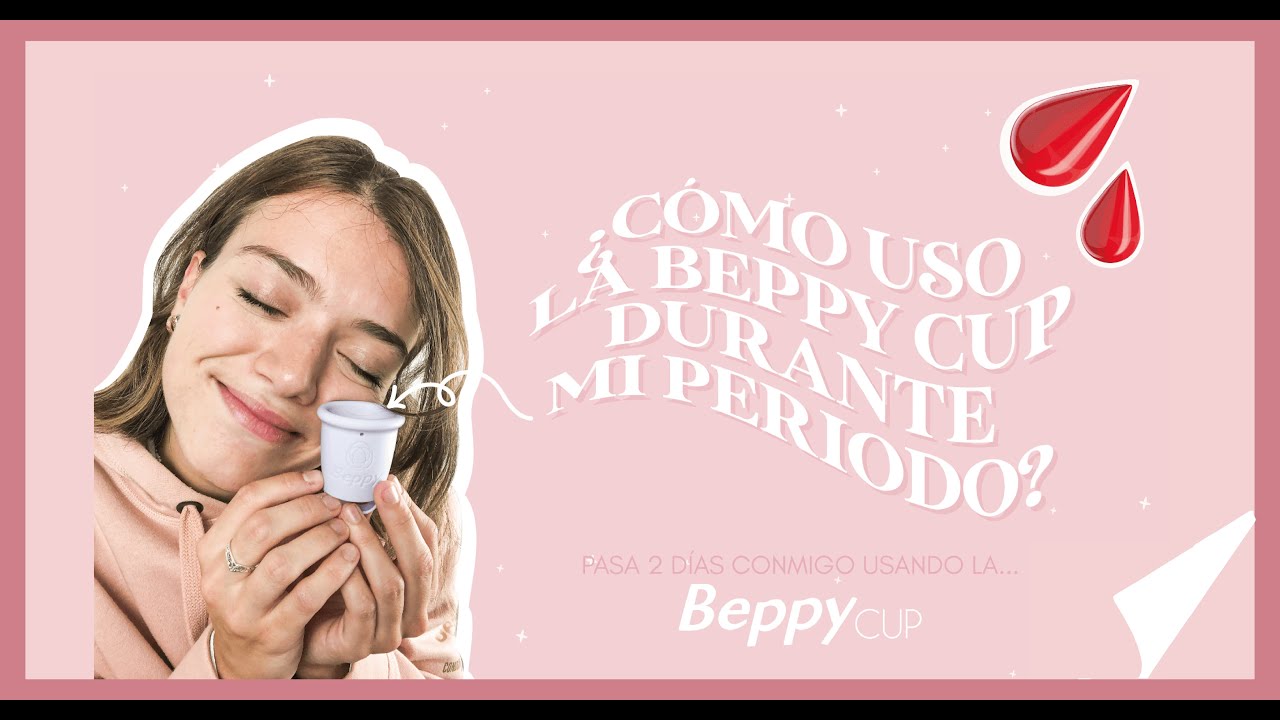 ¿Cómo usar la copa menstrual Beppy Cup? Rutina Menstrual 🌸 - YouTube