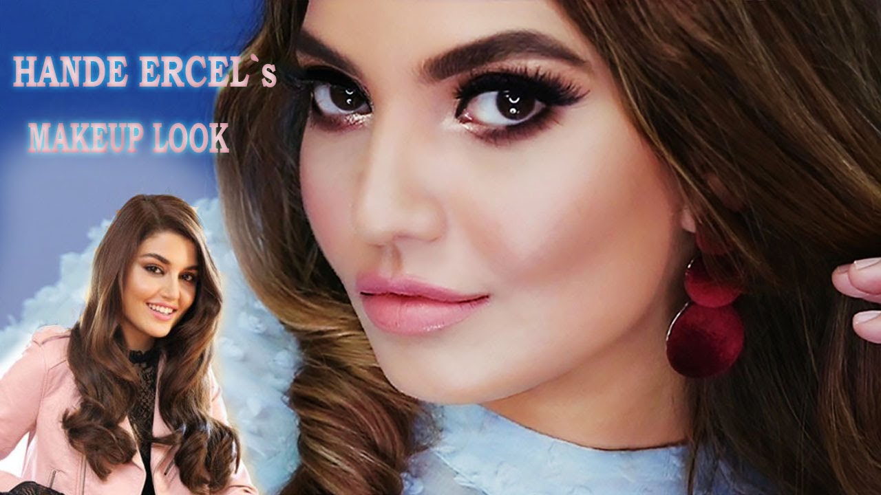 Hande Ercel`s Inspired Makeup Look for Brown Eyes - YouTube