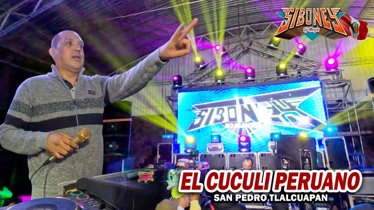 🔥 PURA CUMBIA PERUANA BONITA - EL CUCULI PERUANO - SONIDO SIBONEY - SAN ...