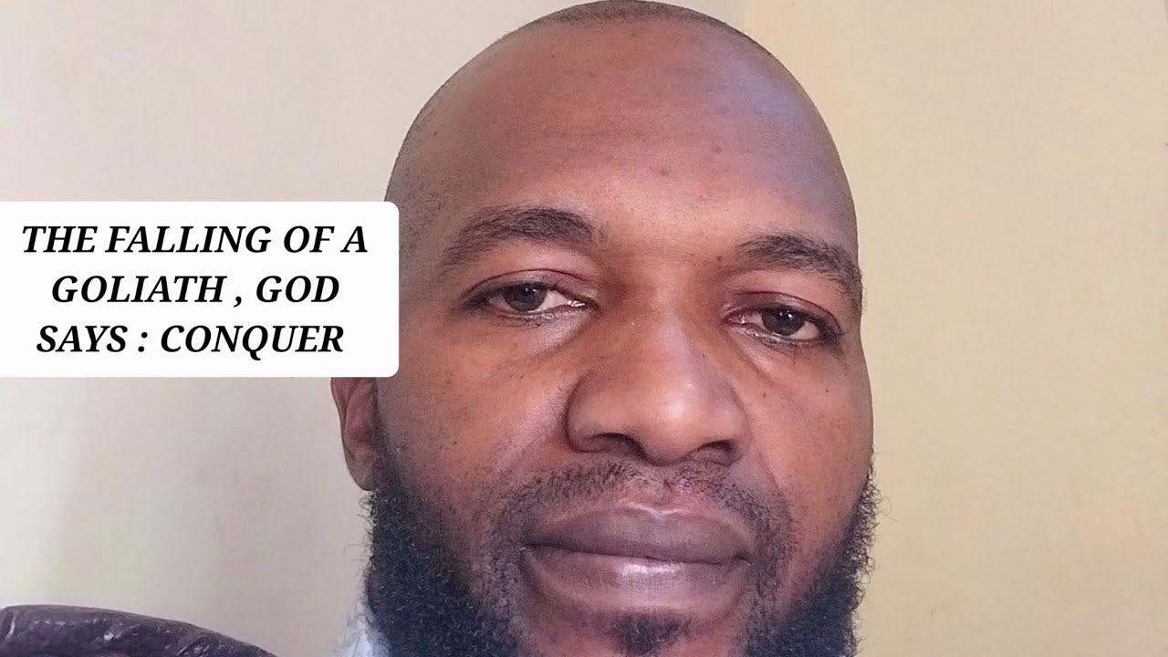 Prophetic message: The falling of a Goliath and God says : conquer ...
