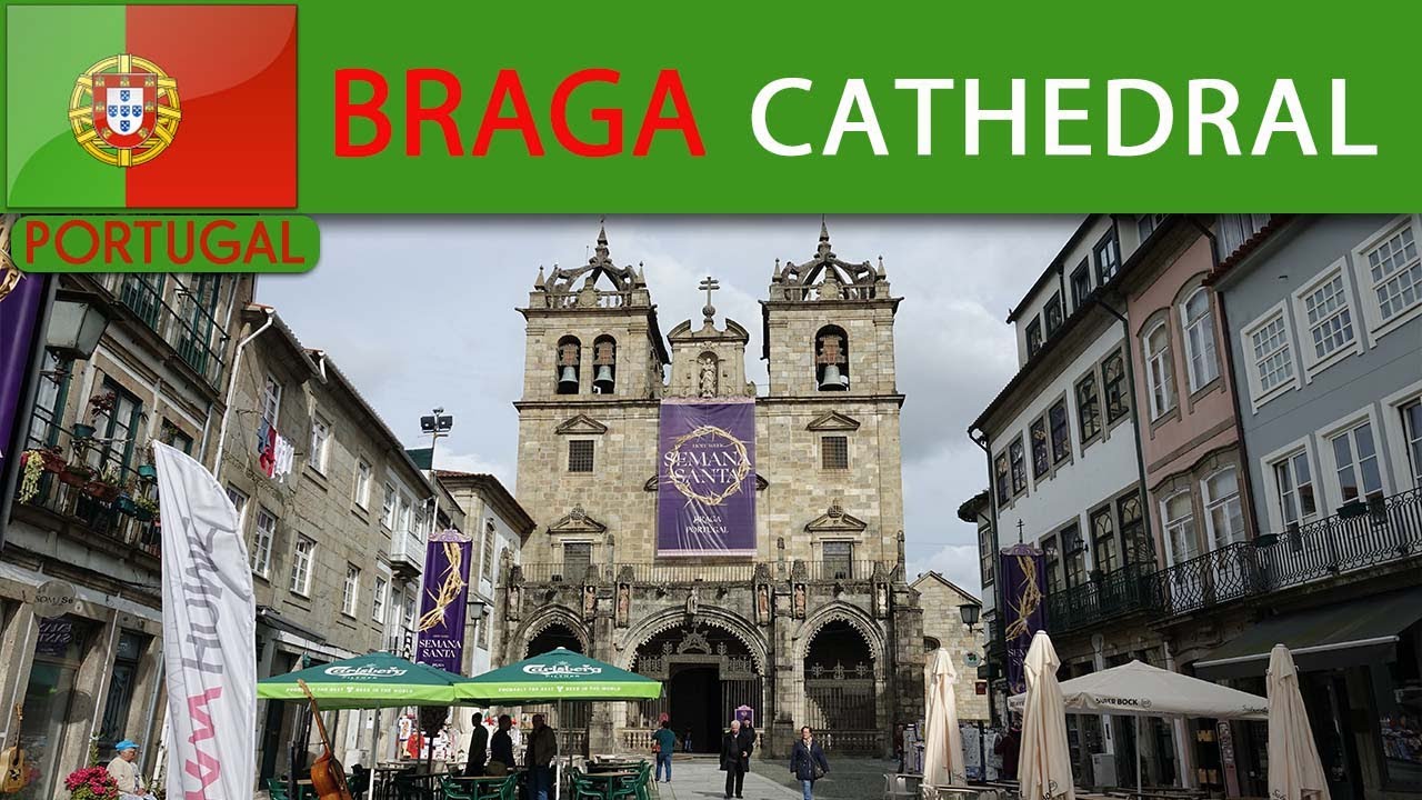 Braga Cathedral (Sé de Braga) - YouTube