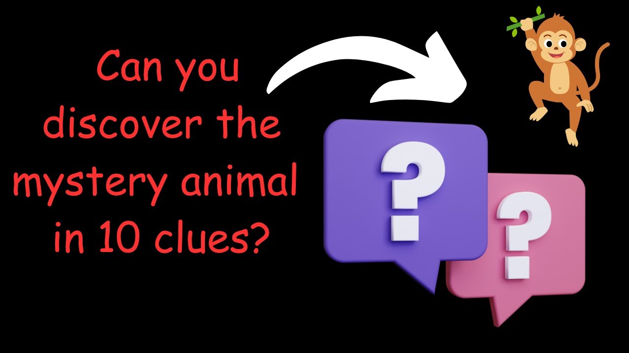 Mystery Animal # 9 Can You Guess This Creature? | 10 Clues to Find Out ...
