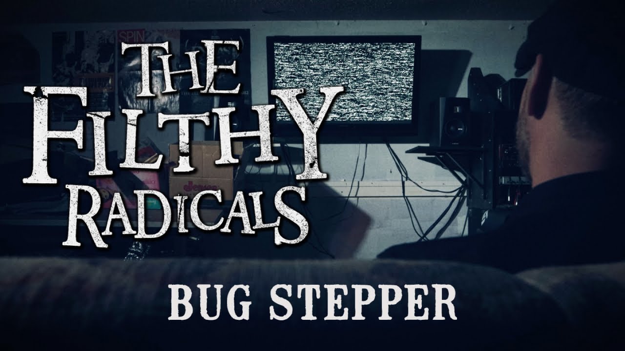 The Filthy Radicals - Bug Stepper feat Corey Jesse Shields and Eric ...